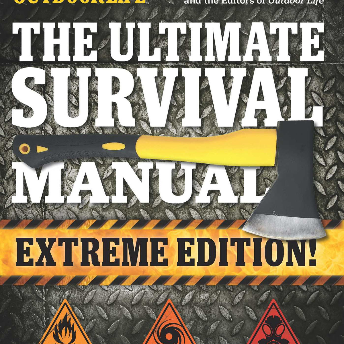 Ultimate Survival Manual (Outdoor Life Extreme Edition) – Canadian ...
